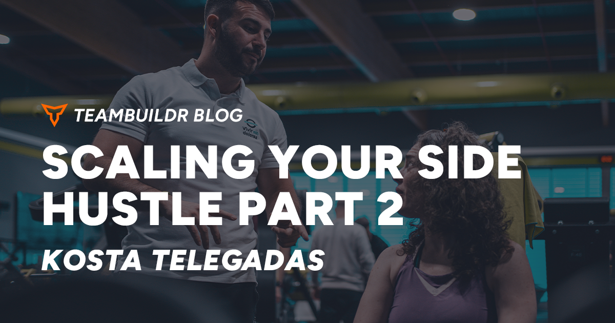 Scaling Your Side Hustle Part II